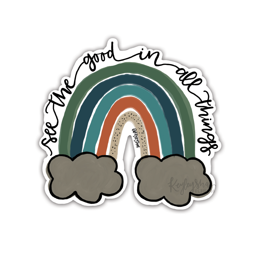 See The Good In All Things - Waterproof Sticker – Keyley Shae Design Co